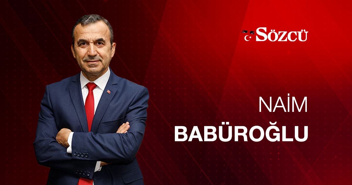Naim Babüroğlu yazıları - Sözcü Gazetesi